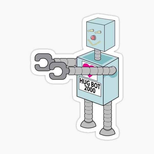 "Hug Bot 2000" Sticker for Sale by RisqueNeonJog | Redbubble