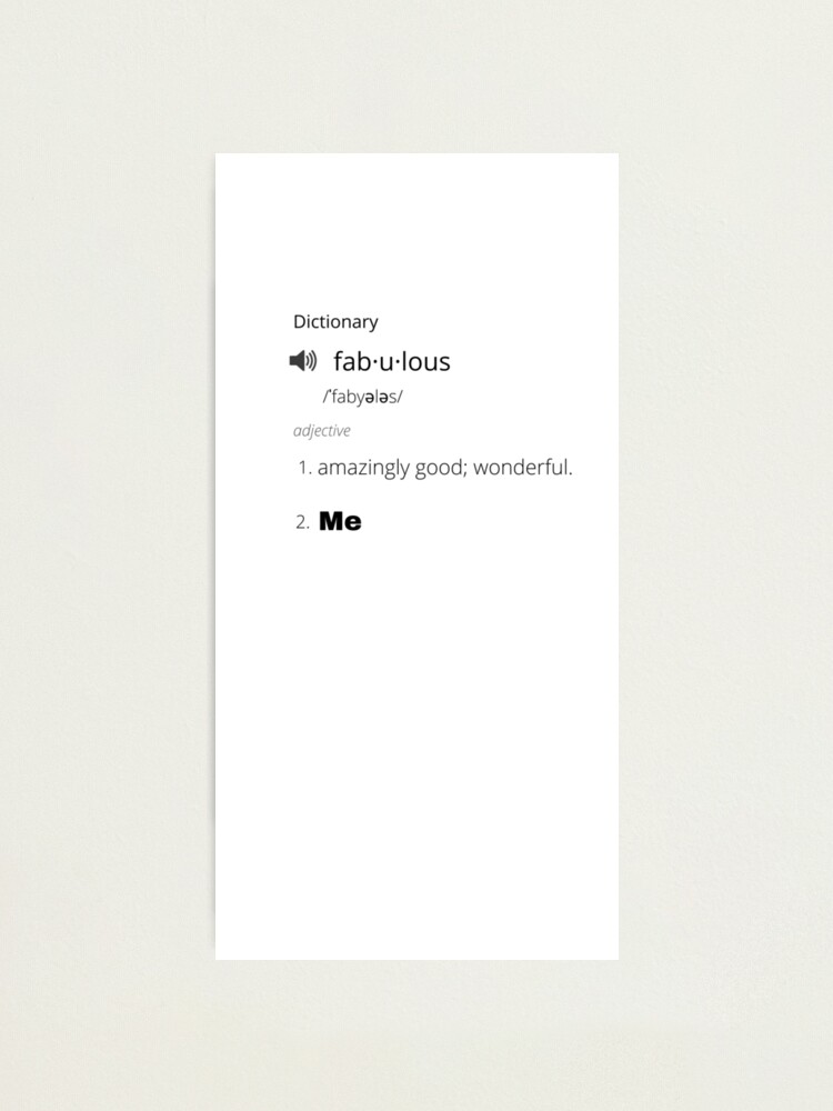 "Definition of Fabulous Meme" Photographic Print for Sale by ...