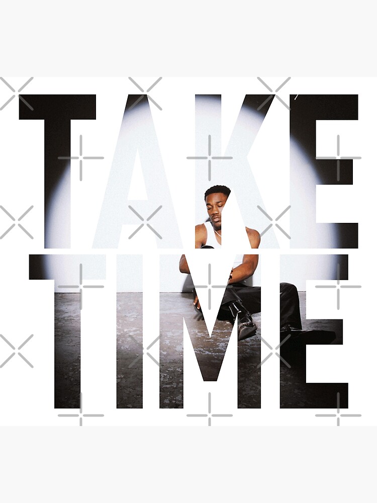 "Take Time" Poster for Sale by SilvaDesigns | Redbubble