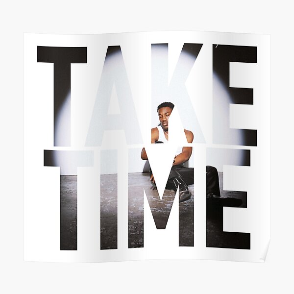 "Take Time" Poster for Sale by SilvaDesigns | Redbubble