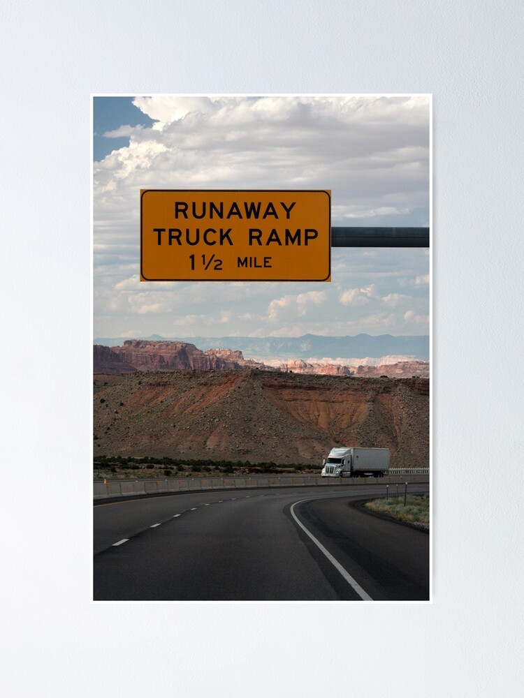 "Runaway Truck Ramp 1½ Mile" Poster by DanielOwens | Redbubble