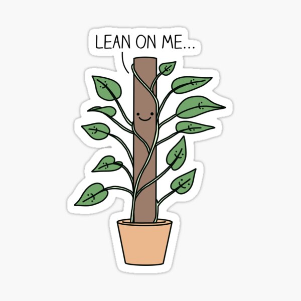 Lean On Me Stickers | Redbubble