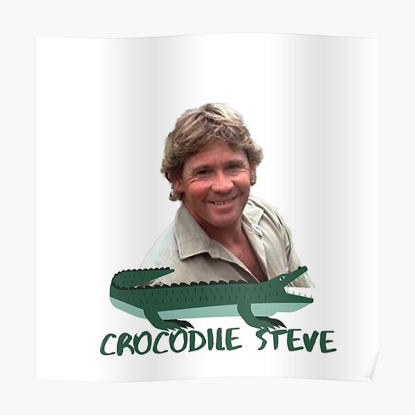 Steve Irwin Posters | Redbubble