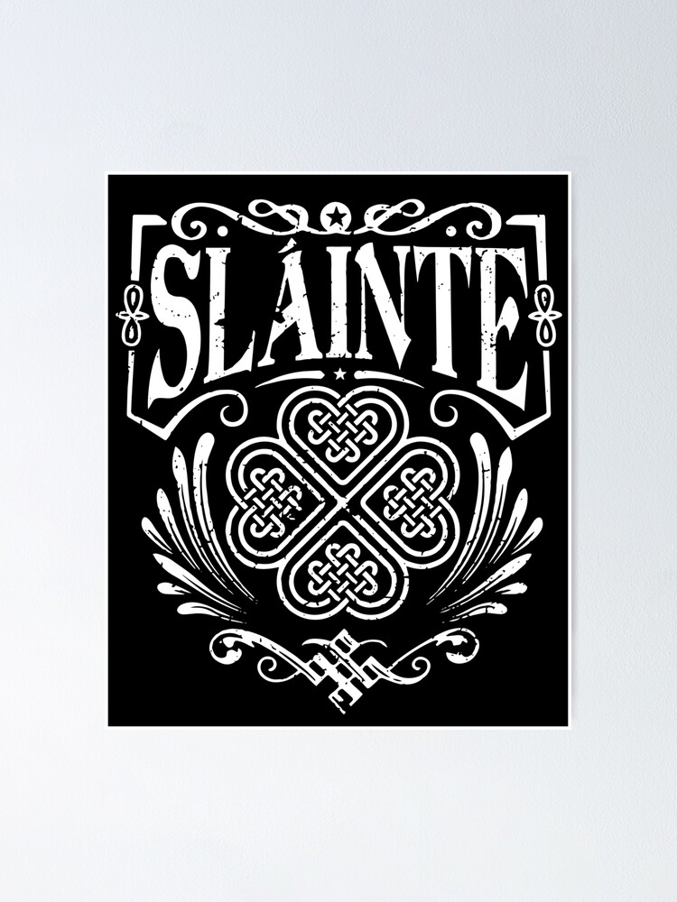 "slainte cheers good health from ireland men women tattoo" Poster by ...