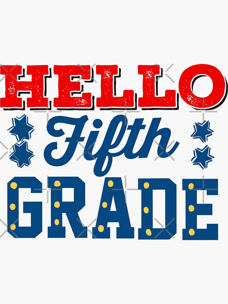 " Hello Fifth Grade " Sticker for Sale by papaipapai198 | Redbubble