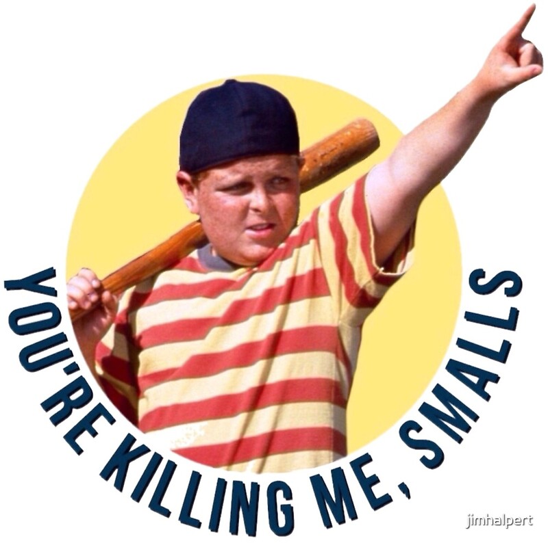 Le Sandlot Tu Me Tues Smalls Par Jimhalpert Redbubble