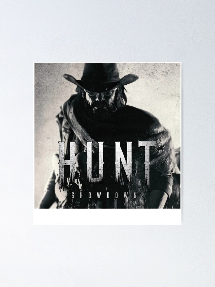 "Hunt Showdown play game entertainment " Poster for Sale by ...