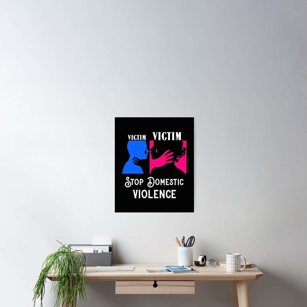 "Domestic Violence Awareness for men and women victims" Poster for Sale ...