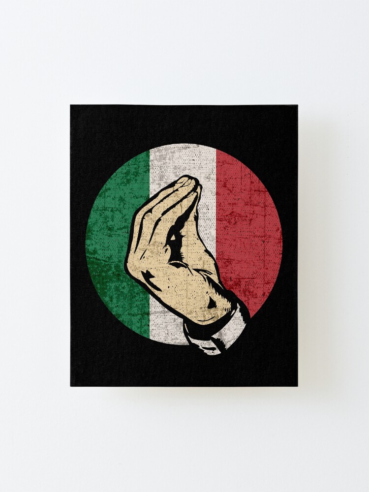 "Italian Hand Gesture Sing Language Funny Italy Flag Vintage " Mounted ...