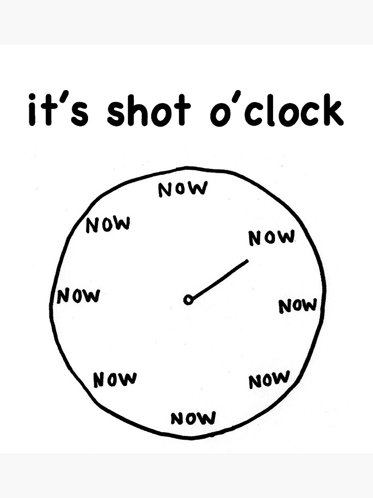 "It's Shot O'Clock" Sticker for Sale by peytonschafer | Redbubble