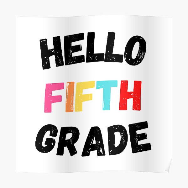 "Hello Fifth Grade, Cool Back to School " Poster by KashifMohiuddin ...
