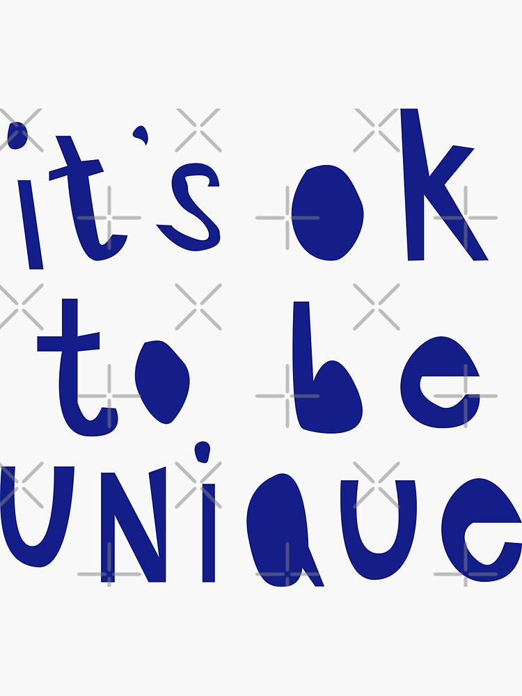 "It's Ok To Be Unique | Statement Graphic Word Sentence Saying Speech ...