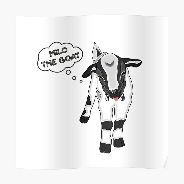 "Milo The Goat " Poster for Sale by shook-crows | Redbubble