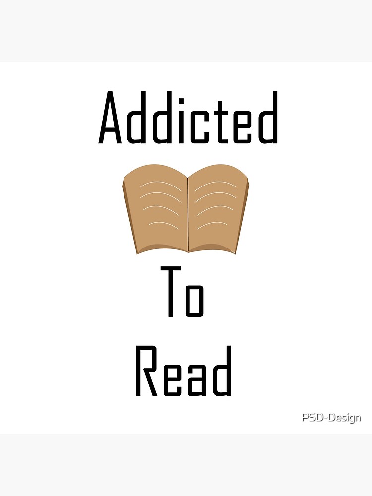 "Addicted to read book" Poster for Sale by PSD-Design | Redbubble