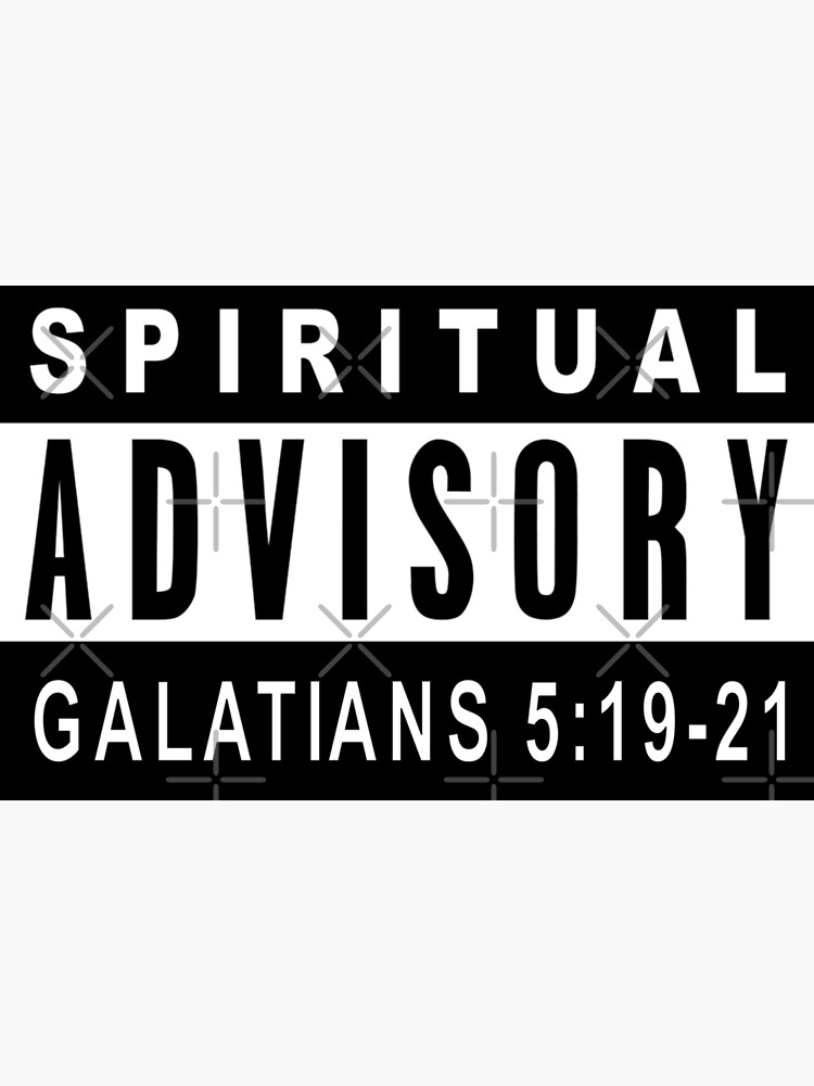 "SPIRITUAL ADVISORY (Galatians 5:19-21)" Poster for Sale by BLYFTD ...