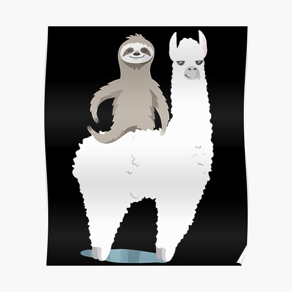 "sloth riding llama funny animals happy best friend sloth" Poster by ...