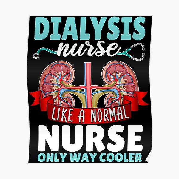 Dialysis Nurse Week Posters | Redbubble