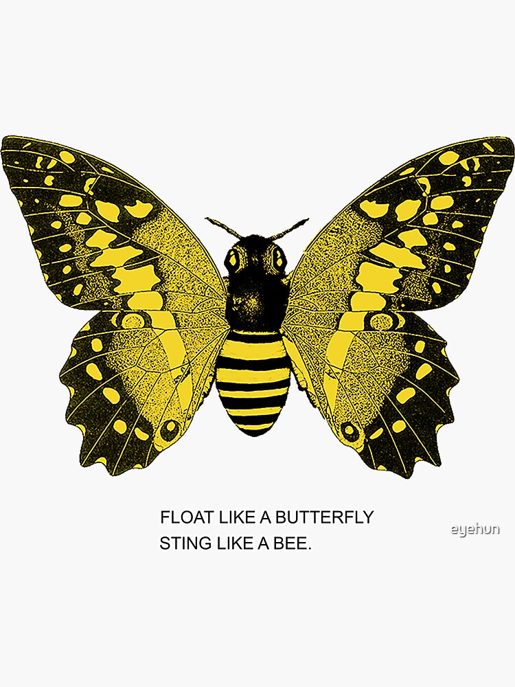 "Float Like a Butterfly,Sting Like A Bee" Sticker for Sale by eyehun ...
