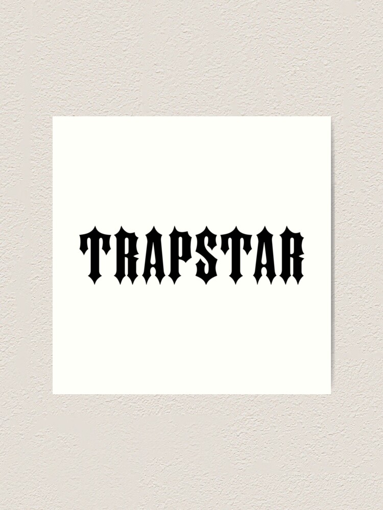 "Trapstar" Art Print by Sameroo312 | Redbubble