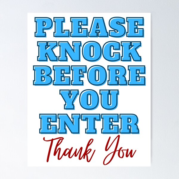 "Please Knock Before You Enter Door Sign IV" Poster for Sale by ...