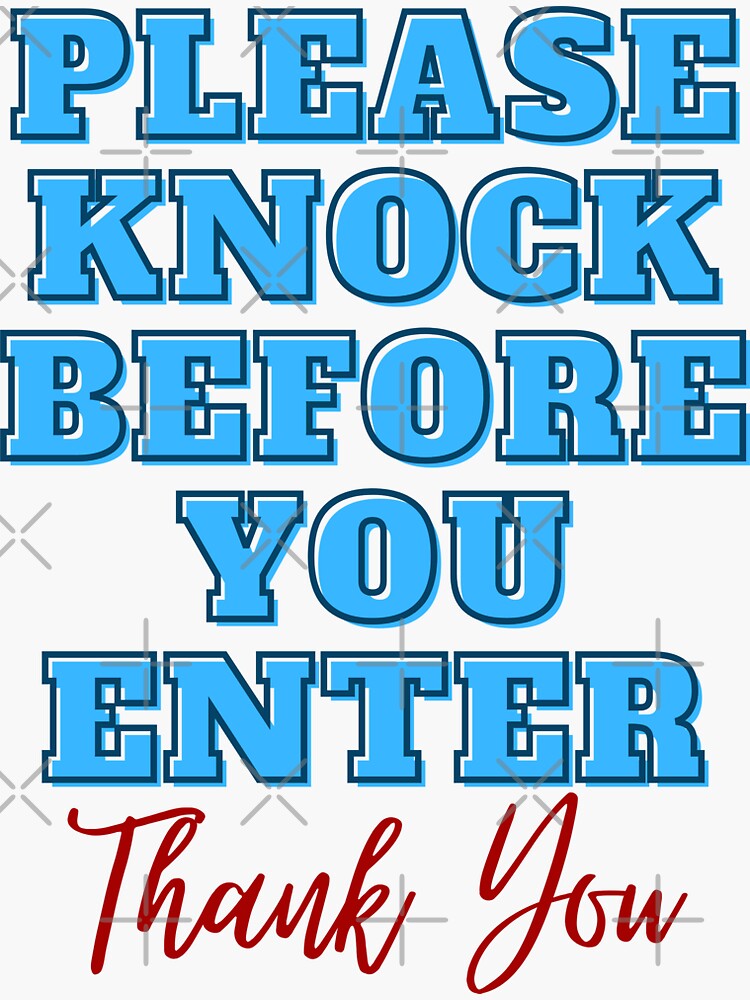 "Please Knock Before You Enter Door Sign IV" Sticker for Sale by ...