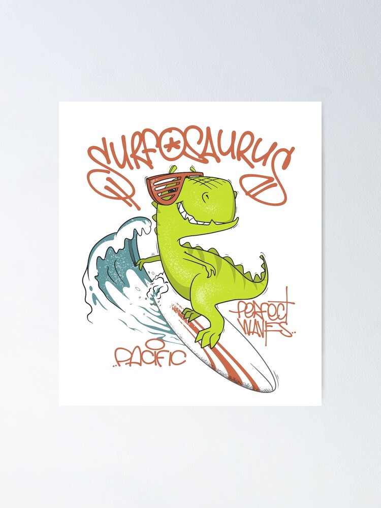 "T Rex Dinosaur Surfing - Riding the Wave at Hawaii" Poster for Sale by ...
