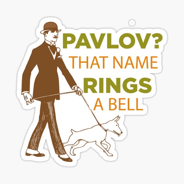 "Pavlov That Name Rings A Bell" Sticker by imageuiu12 | Redbubble