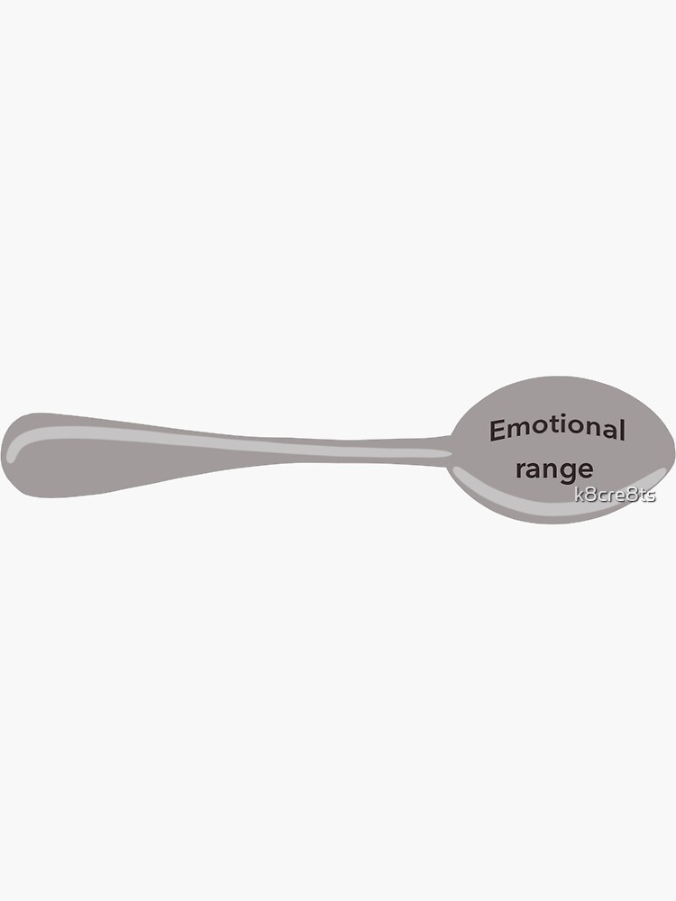 "Emotional Range of a Teaspoon" Sticker for Sale by k8cre8ts | Redbubble