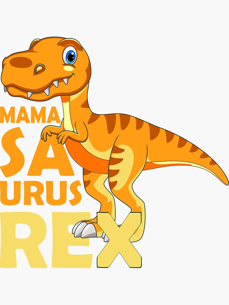 "Mama Saurus Rex Mother Family Day" Sticker for Sale by thompson11 ...