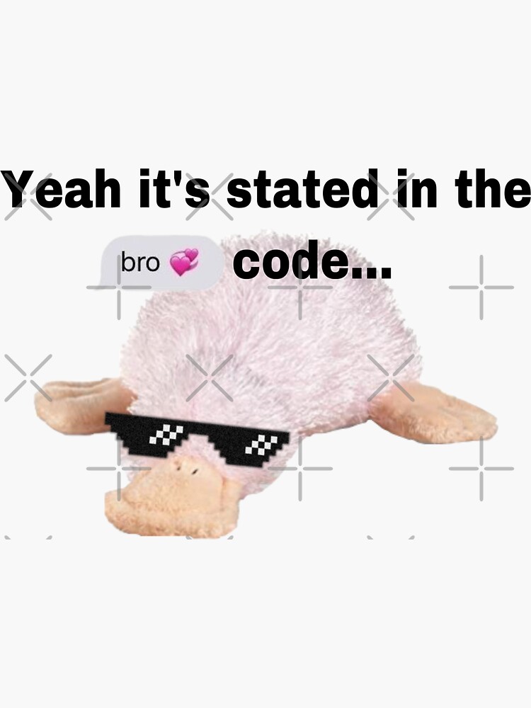 "Webkinz waddles googles yeah it’s stated in the bro code meme" Sticker ...