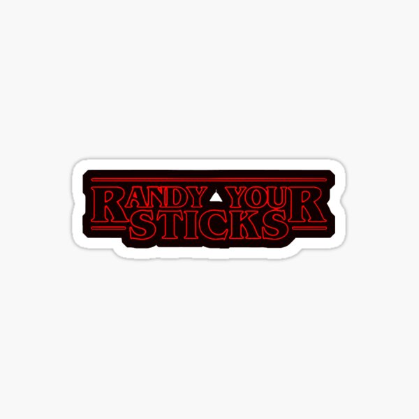 "RANDY YOUR STICKS (STRANGER THINGS STYLE)" Sticker for Sale by ...
