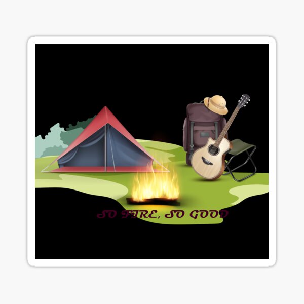 "so fire, so good camping with tent and fire" Sticker by m-m-rstore ...