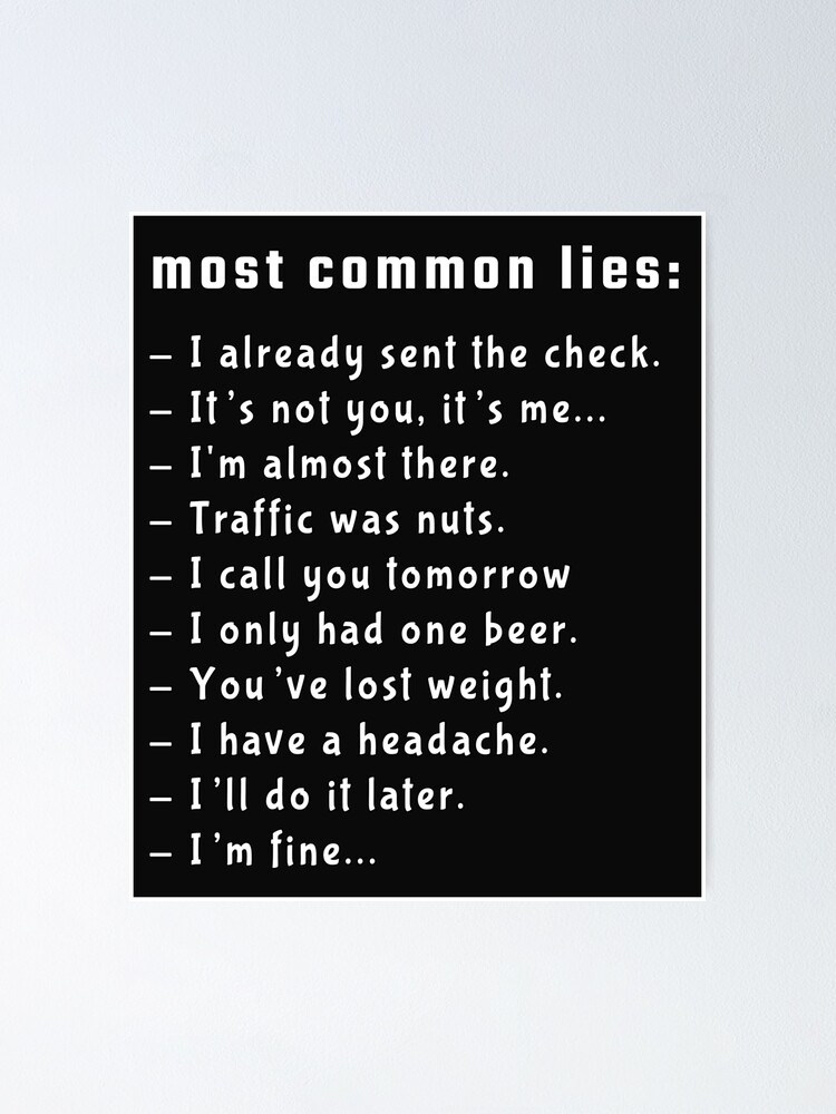 "Most common lies" Poster for Sale by MarioLavrador | Redbubble