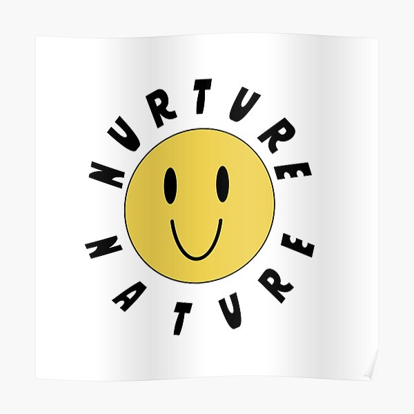 "Nurture Nature Smiley Face" Poster for Sale by itsbellabell | Redbubble