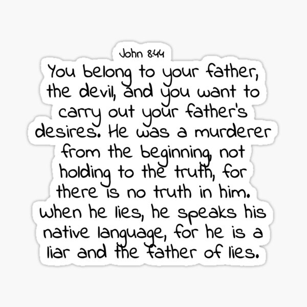  Bible Verse John 8 44 Sticker By John 3 16 Redbubble