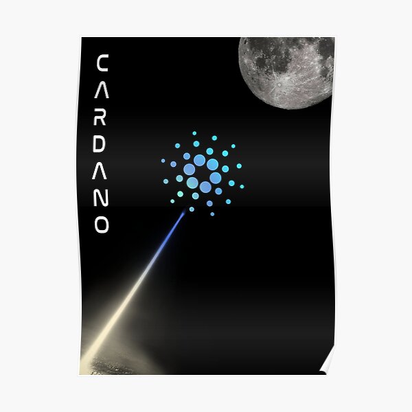 "Cardano to the Moon" Poster for Sale by ftimagens | Redbubble