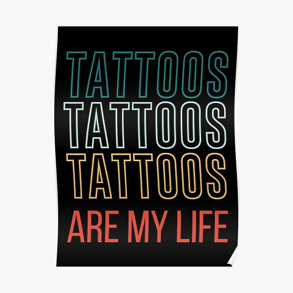 "addicted to tattoos. tattoos quotes" Poster by JS--ART | Redbubble