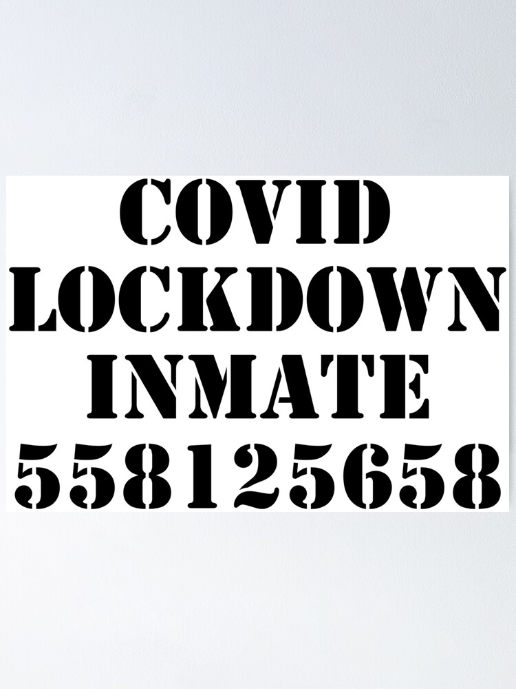 "COVID LOCKDOWN INMATE" Poster for Sale by DomGDesign | Redbubble