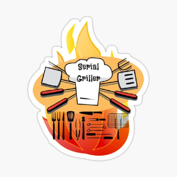 "Serial Griller" Sticker by SistersOfMagic | Redbubble