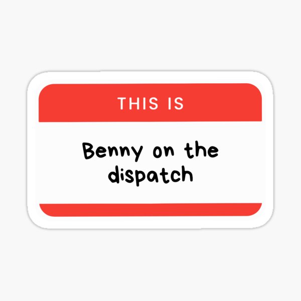 "Red This Is Benny On The Dispatch Name Tag" Sticker for Sale by ...