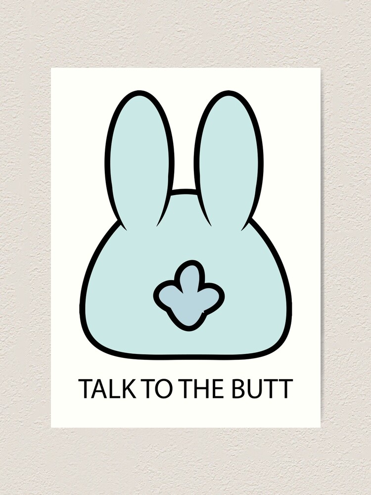 "Talk To The Butt Cool Funny Bunny Cartoon " Art Print by Sago-Design ...