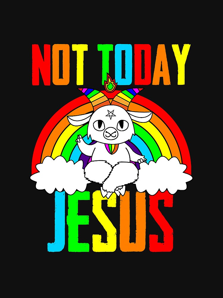 "Not Today Jesus Cute Rainbow Cartoon" T-shirt for Sale by SkyCloudBlue ...