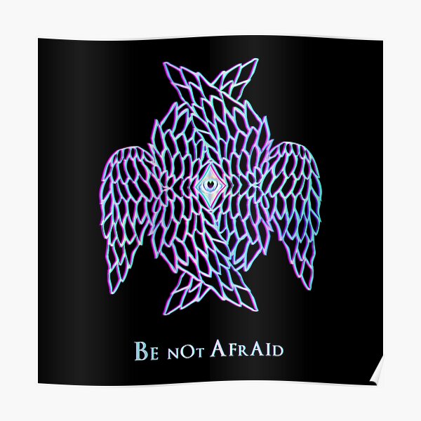 "Psychedelic Seraph BE NOT AFRAID | Biblically Accurate Angel" Poster ...