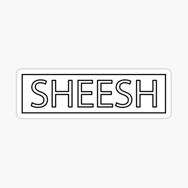 "SHEESH" Sticker for Sale by Apenimon | Redbubble