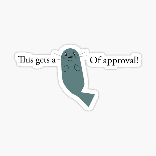 "Seal of approval" Sticker by BluChu | Redbubble