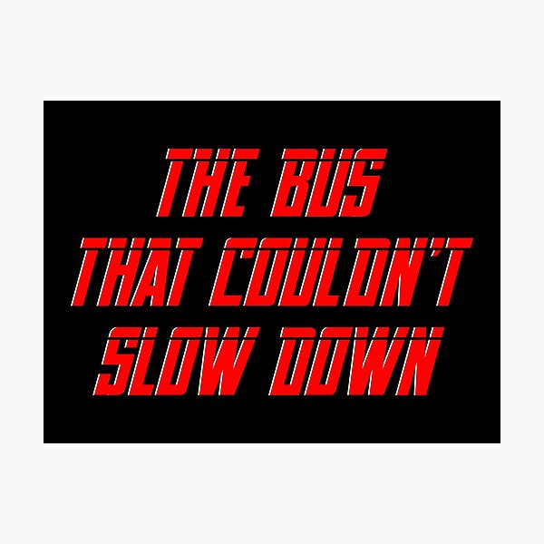 "The bus that couldn't slow down – Simpsons, Homer" Photographic Print ...