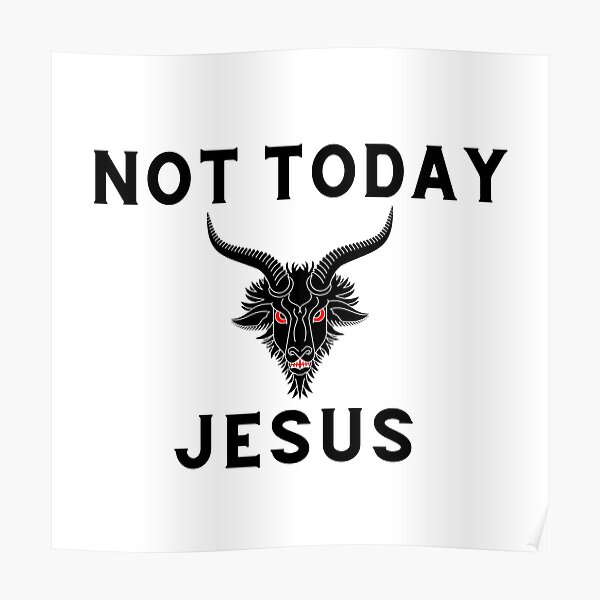Not Today Jesus Satan Sigil Of Baphomet Funny Death Metal Parody