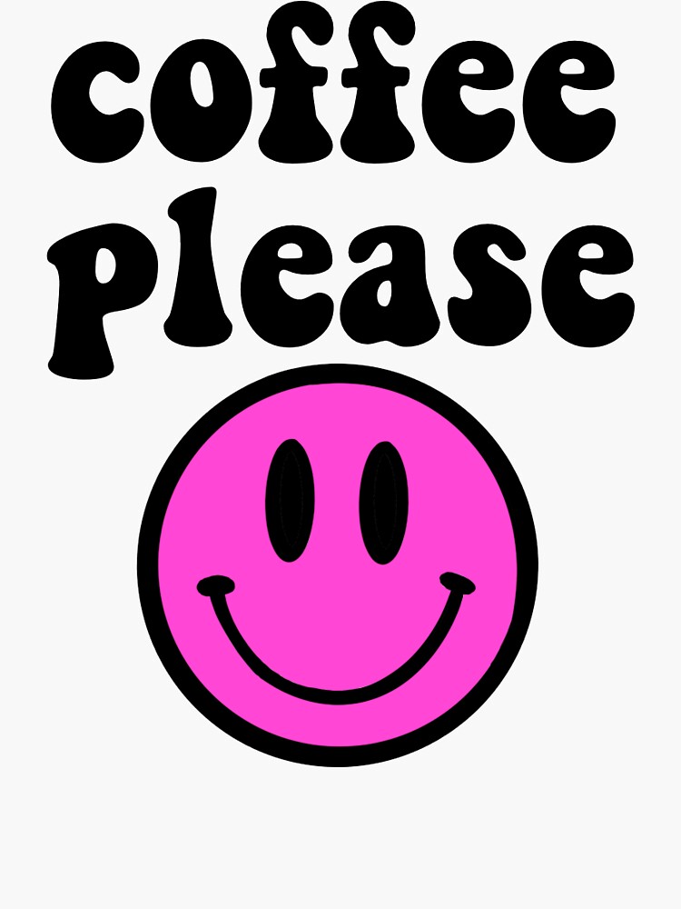 "Coffee Please!" Sticker for Sale by elladoug04 | Redbubble