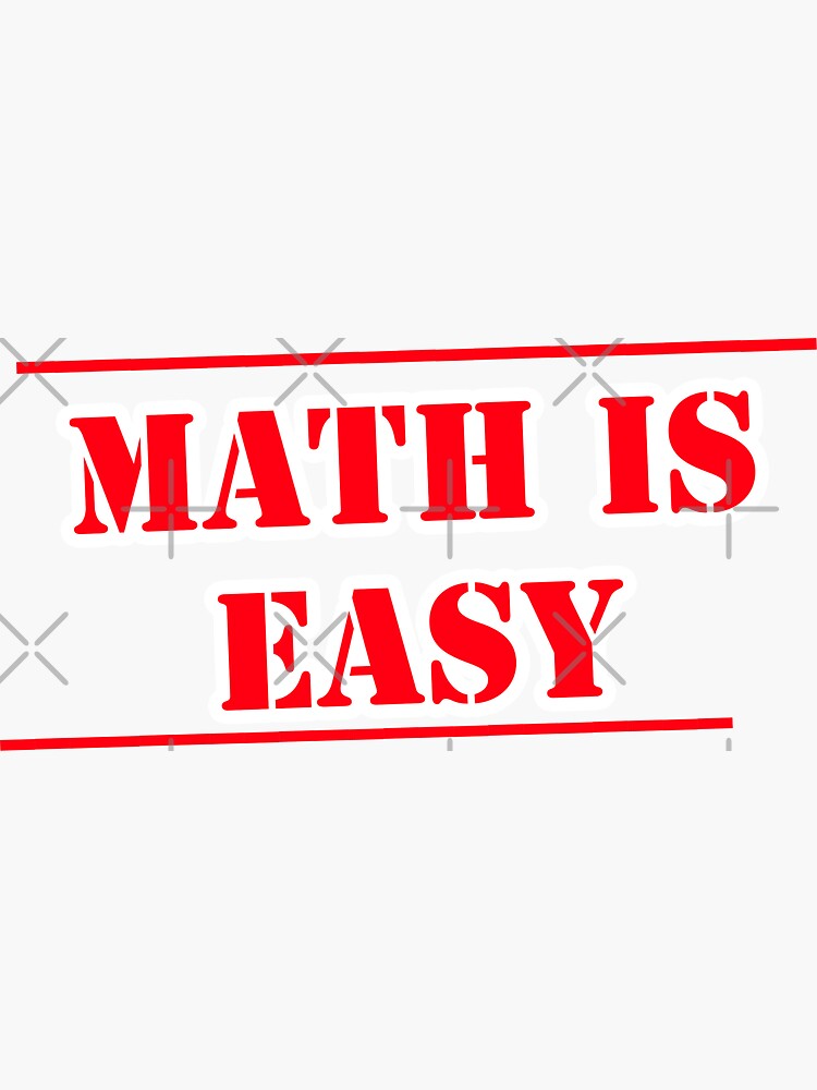 "Math Is Easy" Sticker for Sale by GoghStore | Redbubble