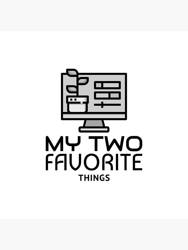 "Plant & PC Computer life My 2 favourite Things. " Poster by ...